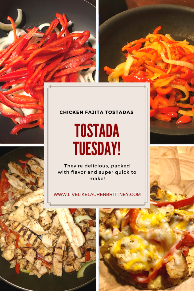 Chicken Fajita Tostatdas, Tostada Tuesday! – Real With Lauren | Lauren ...
